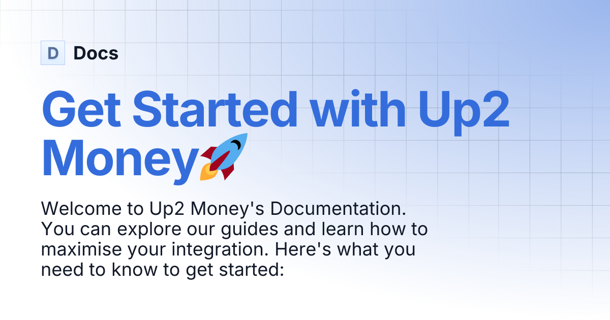 Get Started with Up2 Money🚀 | Docs